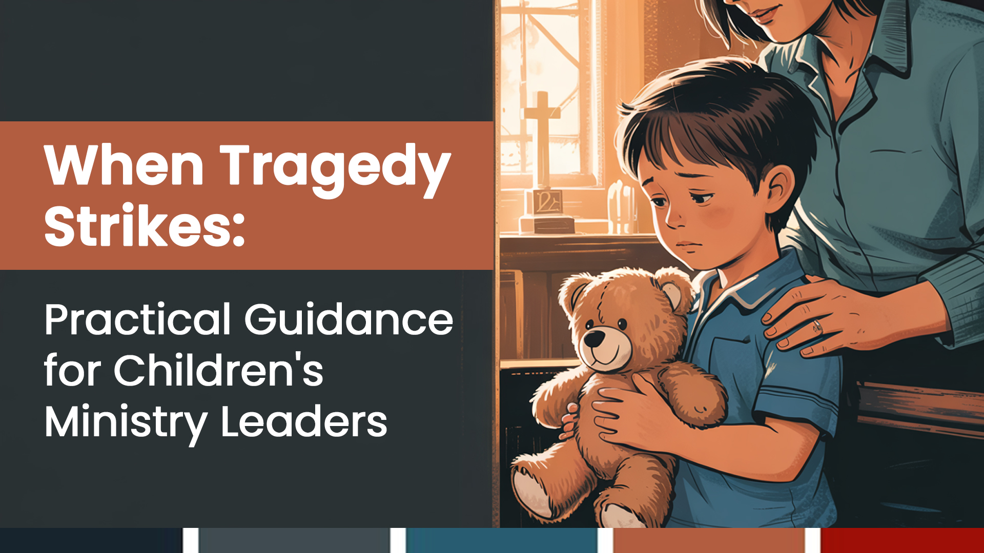 Grief & Loss in Children's Ministry: Free Video + Resources