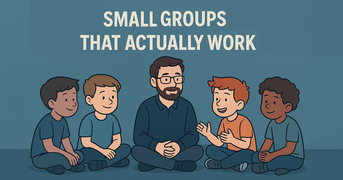 Kids Small Group Ministry: Creating Small Groups That Work